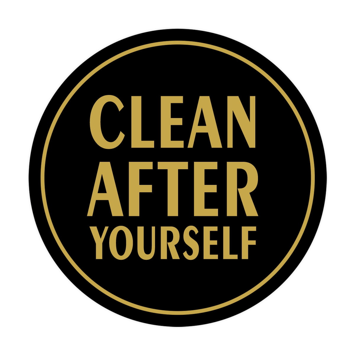 Signs ByLITA Circle Clean After Yourself Sign (Black /Gold) - Small ...