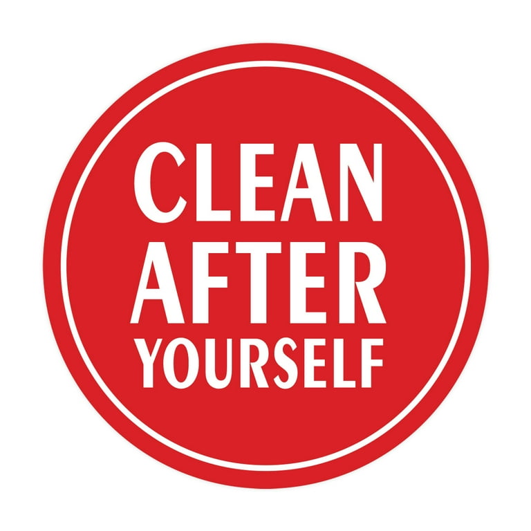 Clean Up After Yourself Sign