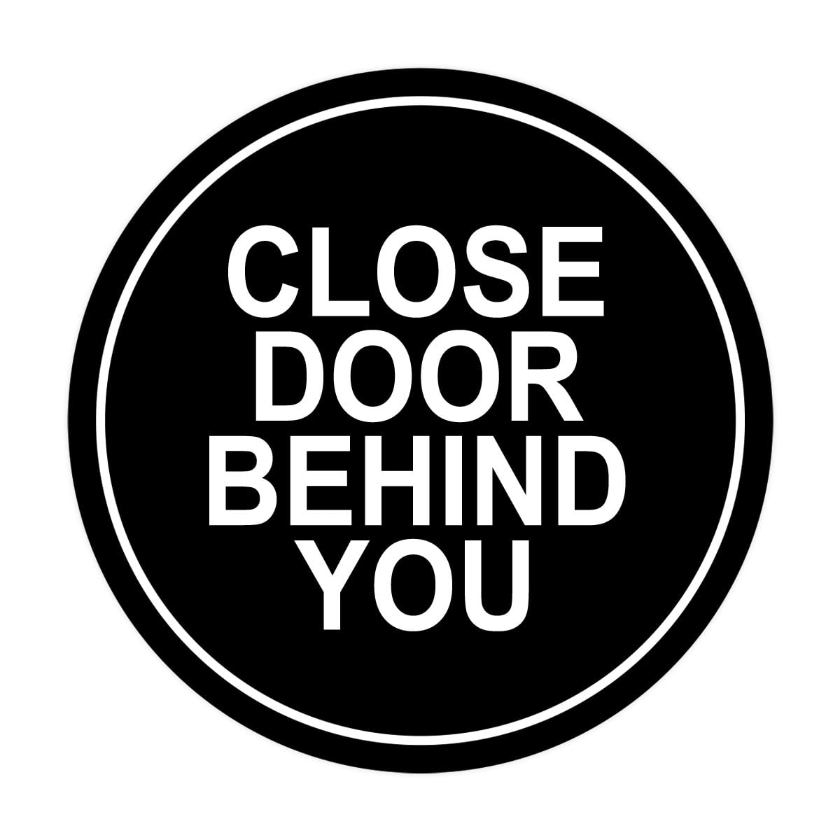 Signs ByLITA Circle Close Door Behind You Sign (Black) - Large ...