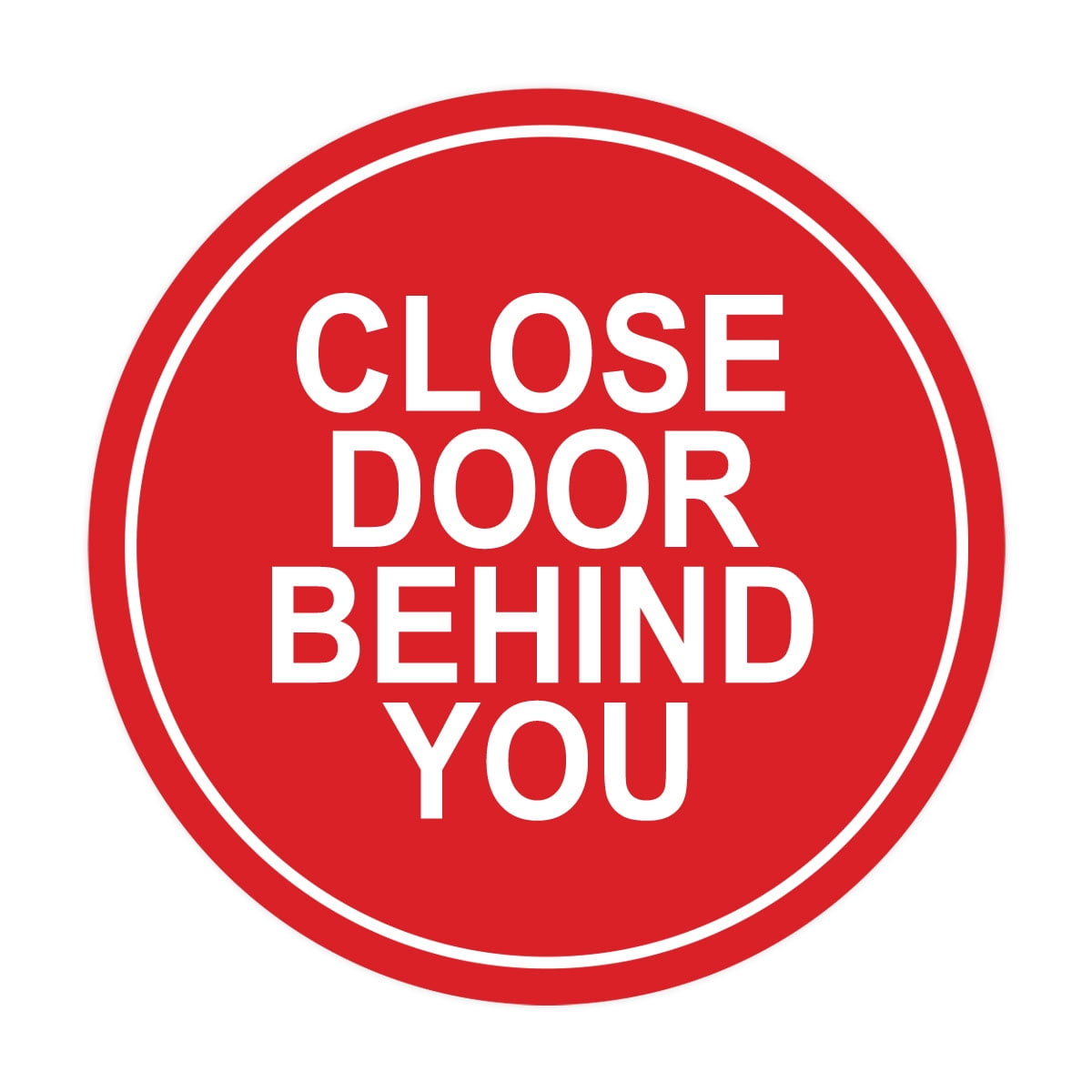 Signs ByLITA Circle Close Door Behind You Sign (Red) - Large - Walmart.com