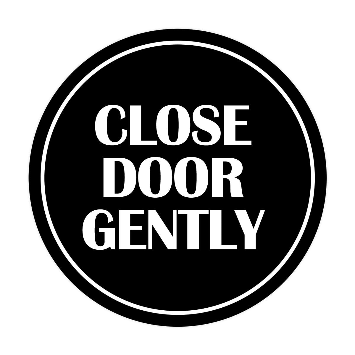 Signs ByLITA Circle Close Door Gently Sign (Black) - Medium - Walmart ...
