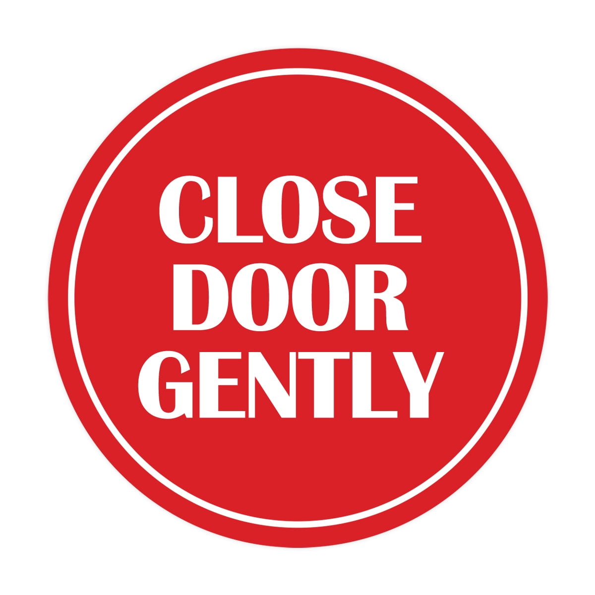 Signs ByLITA Circle Close Door Gently Sign (Red) - Large - Walmart.com