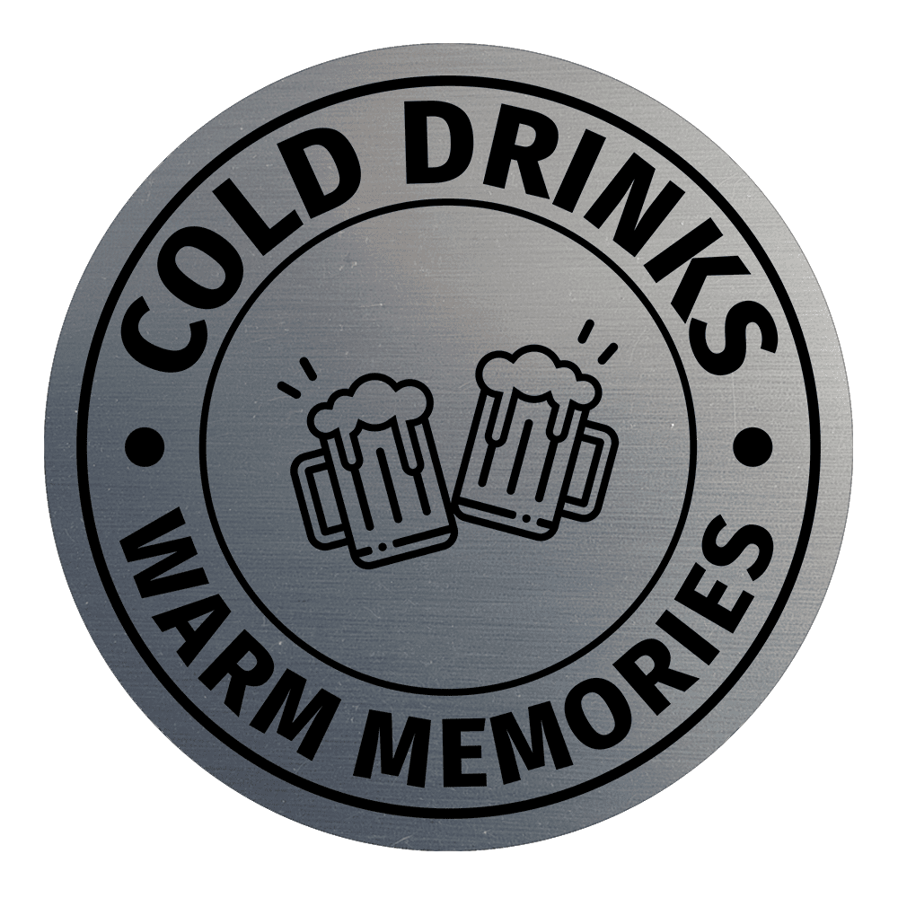 Signs ByLITA Circle Cold Drinks, Warm Memories ABS Plastic | Laser ...