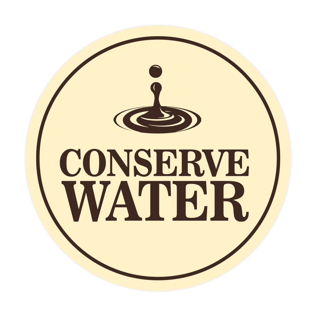 Signs ByLITA Circle Conserve Water Sign (Ivory/Dark Brown) - Large ...