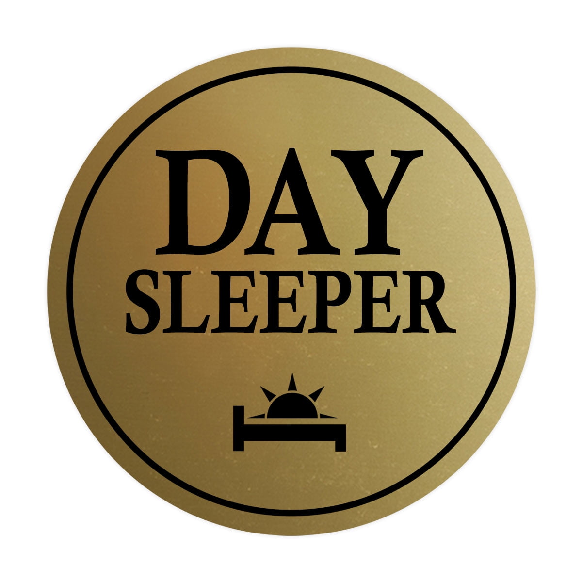 Signs ByLITA Circle Day Sleeper Sign (Brushed Gold) - Small - Walmart.com