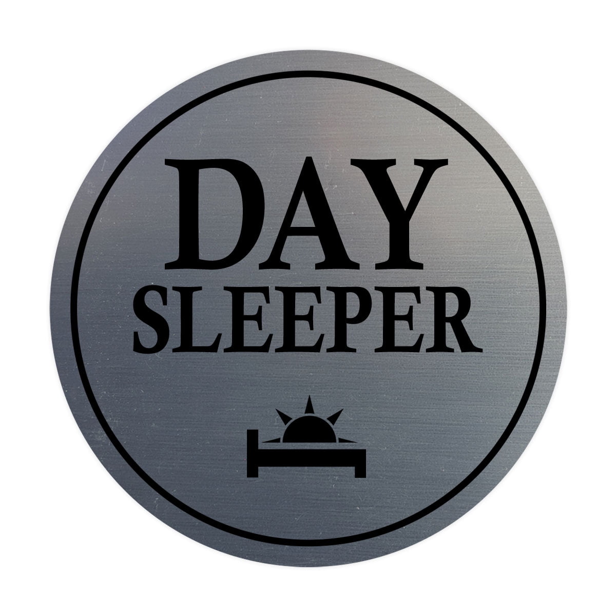 Signs ByLITA Circle Day Sleeper Sign (Brushed Silver) - Small - Walmart.com