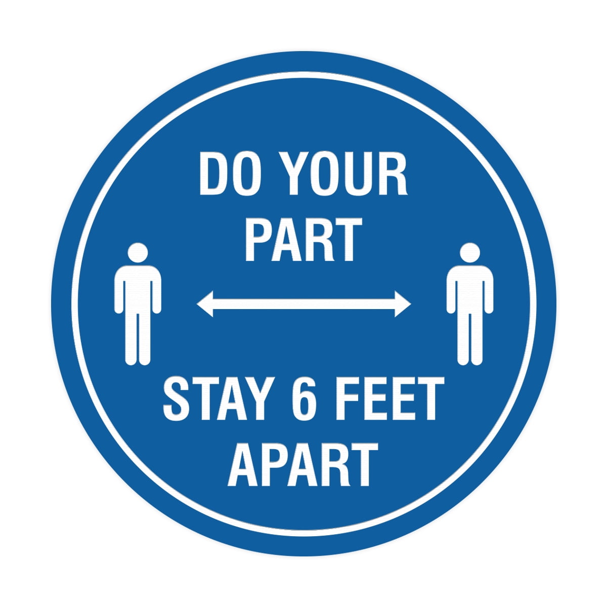 Signs ByLITA Circle Do Your Part Stay 6 Feet Apart Sign (Blue) - Medium ...