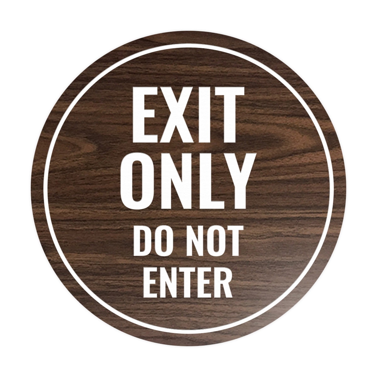 Signs ByLITA Circle Exit Only Do Not Enter Sign (Walnut) - Small 4 ...