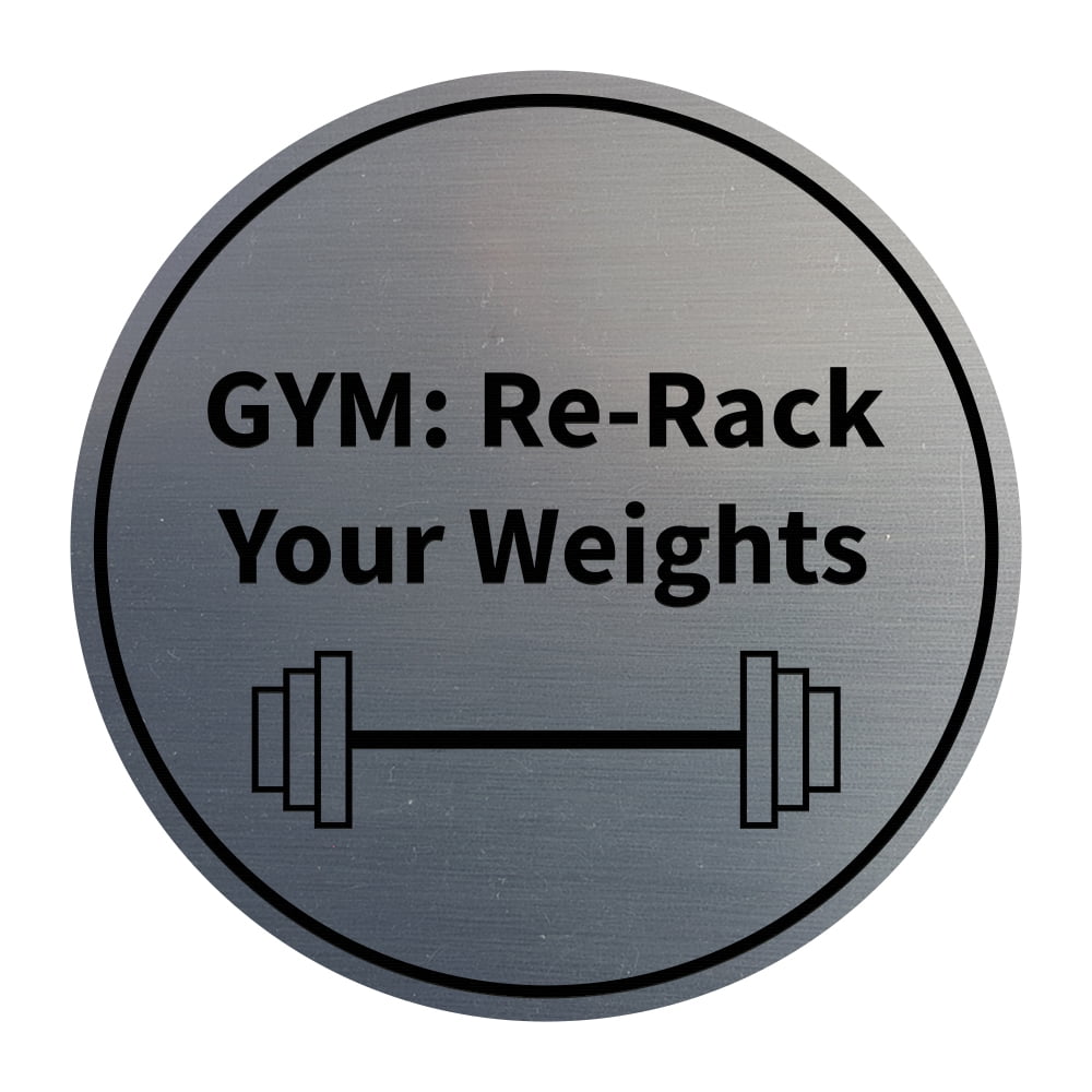 Signs ByLITA Circle GYM: Re-Rack Your Weights Sign (Brushed Silver ...