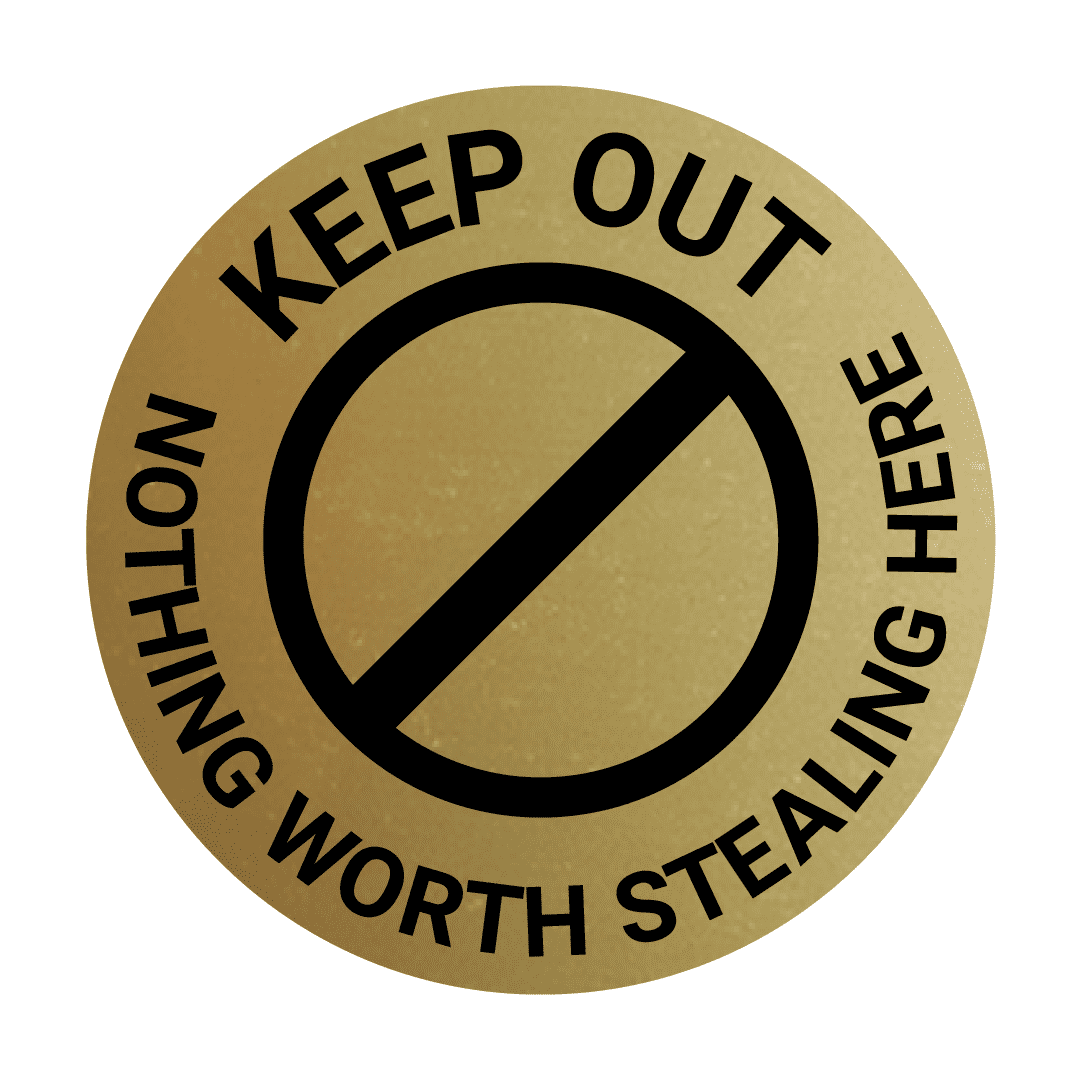 Signs ByLITA Circle Keep Out Nothing Worth Stealing Here Sign (Brushed ...