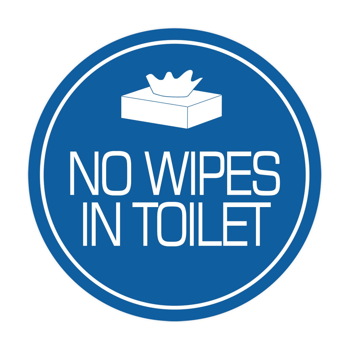 Signs ByLITA Circle No Wipes In Toilet Sign (Blue) - Medium - Walmart.com