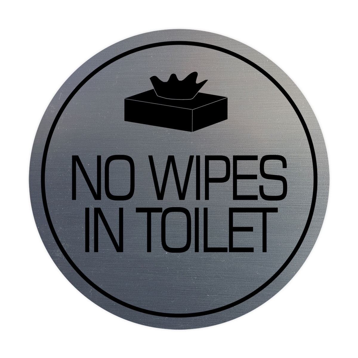 Signs ByLITA Circle No Wipes In Toilet Sign (Brushed Silver) - Large ...