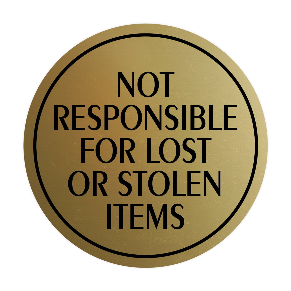 Signs ByLITA Circle Not Responsible for Lost or Stolen Items Sign ...