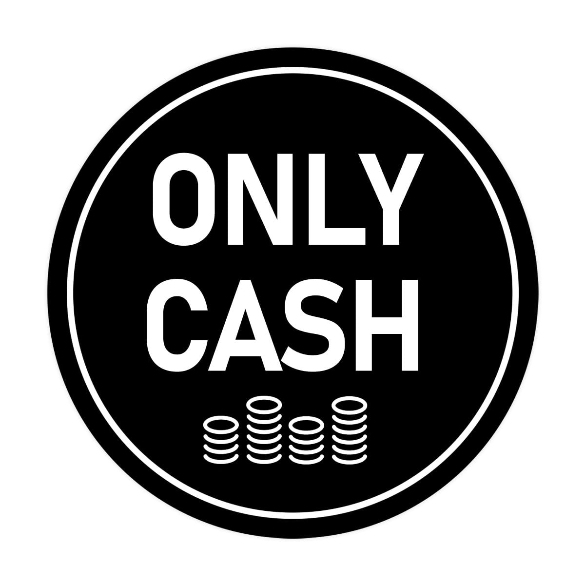 Signs ByLITA Circle Only Cash Sign (Black) - Small - Walmart.com