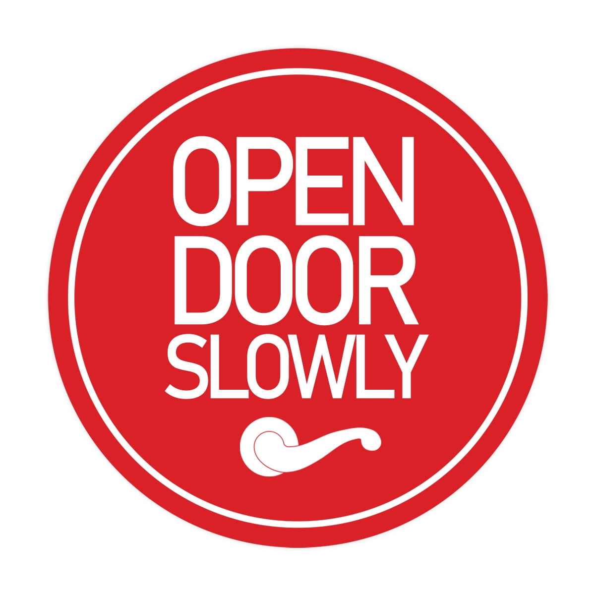 Signs ByLITA Circle Open Door Slowly Sign (Red) - Large - Walmart.com
