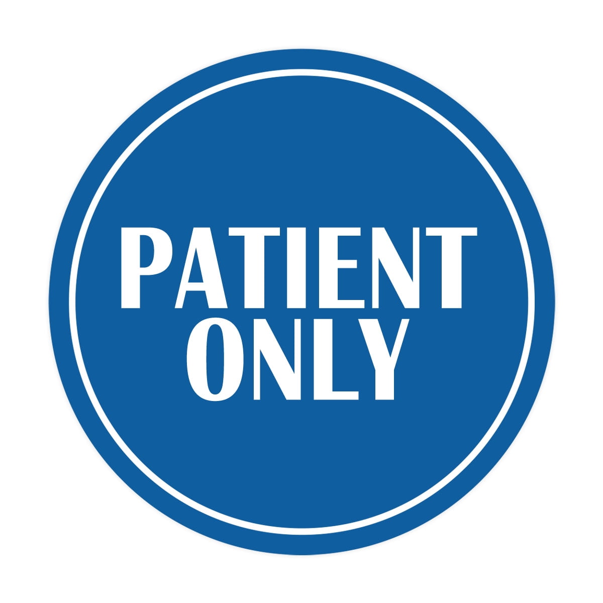 Signs ByLITA Circle Patient Only Sign (Blue) - Large - Walmart.com