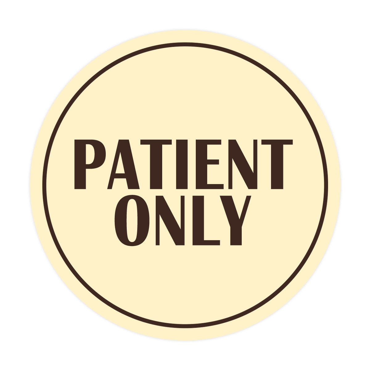 Signs ByLITA Circle Patient Only Sign (Ivory/Dark Brown) - Large ...