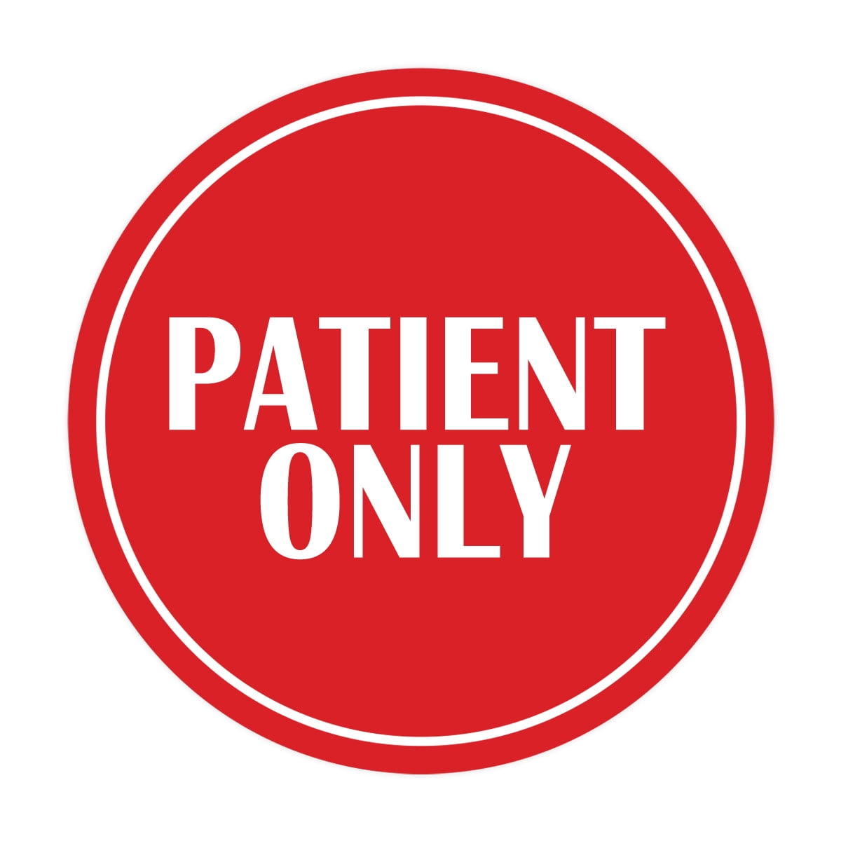 Signs ByLITA Circle Patient Only Sign (Red) - Medium - Walmart.com