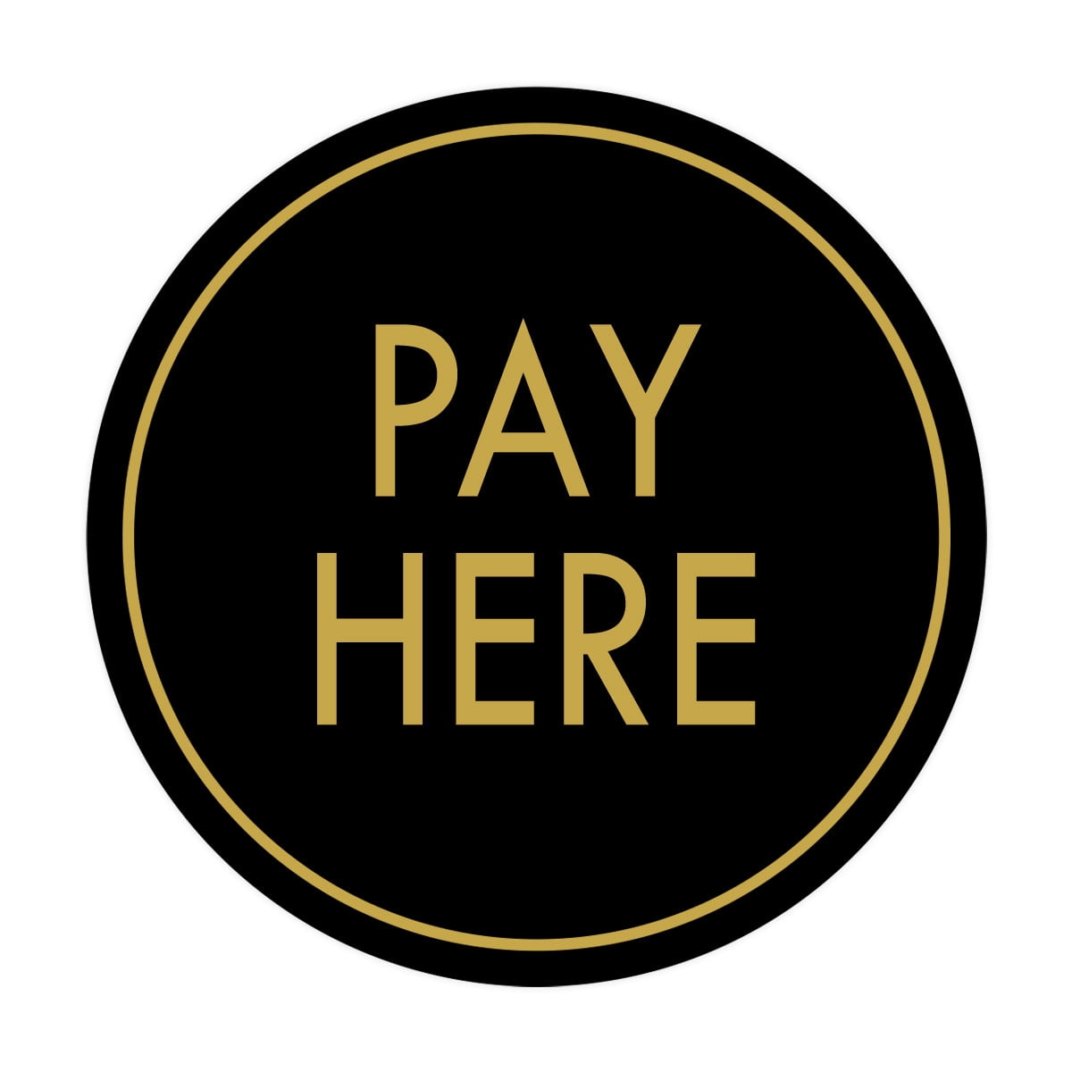 Signs ByLITA Circle Pay Here Sign (Black Gold) - Large - Walmart.com
