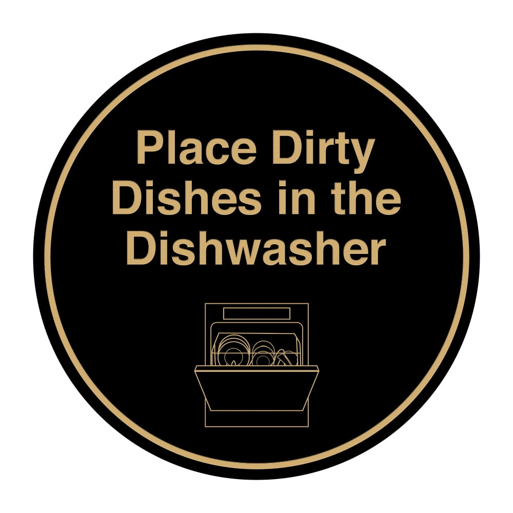 Signs ByLITA Circle Place Dirty Dishes in the Dishwasher Sign (Black ...