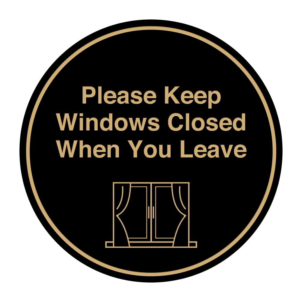 Signs ByLITA Circle Please Keep Windows Closed When You Leave Sign ...