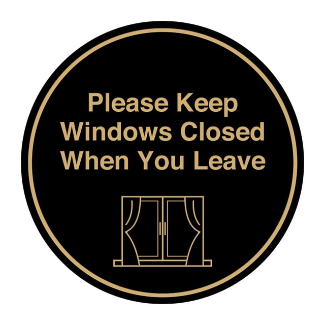 Signs ByLITA Circle Please Keep Windows Closed When You Leave Sign ...