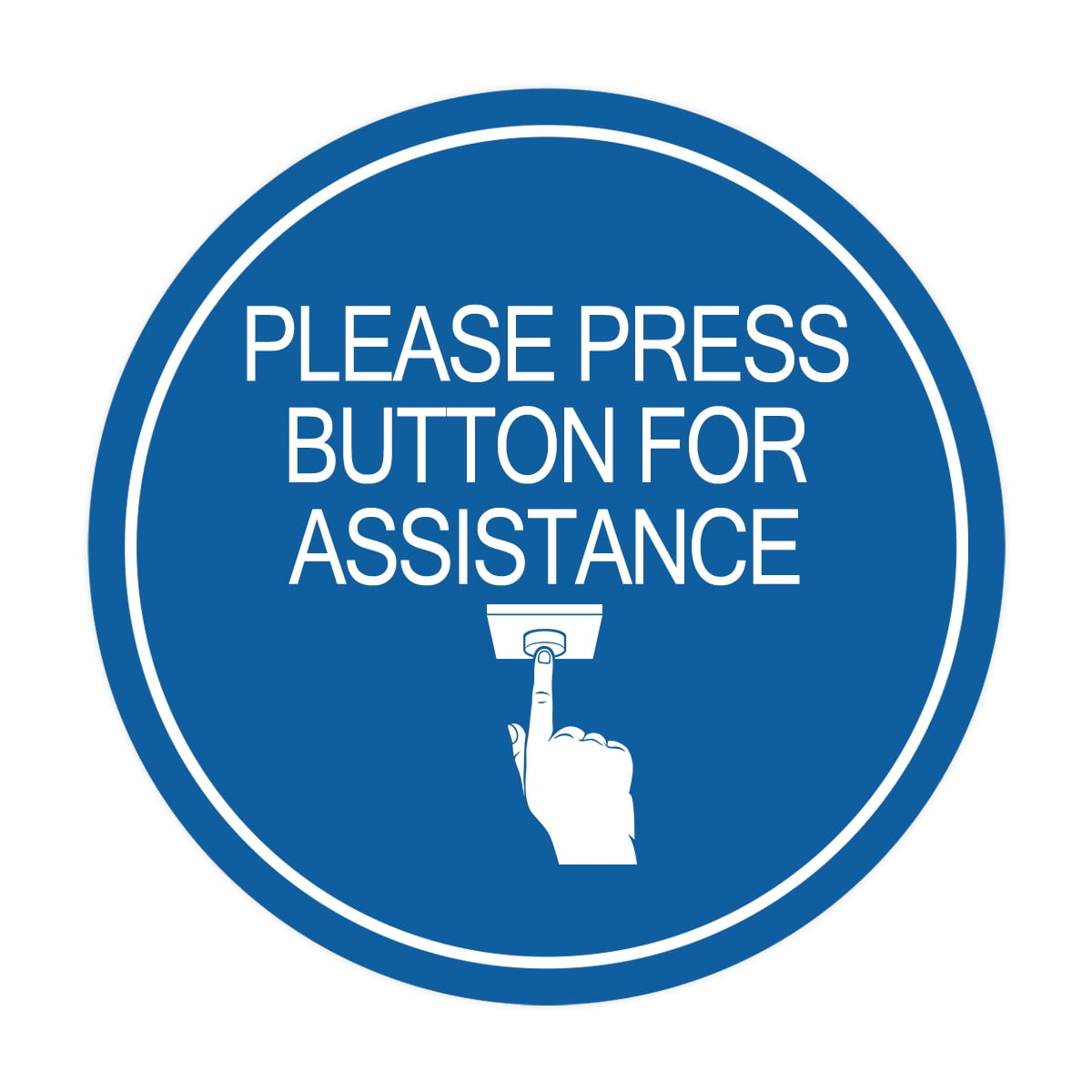 Signs ByLITA Circle Please Press Button For Assistance (hand on button ...