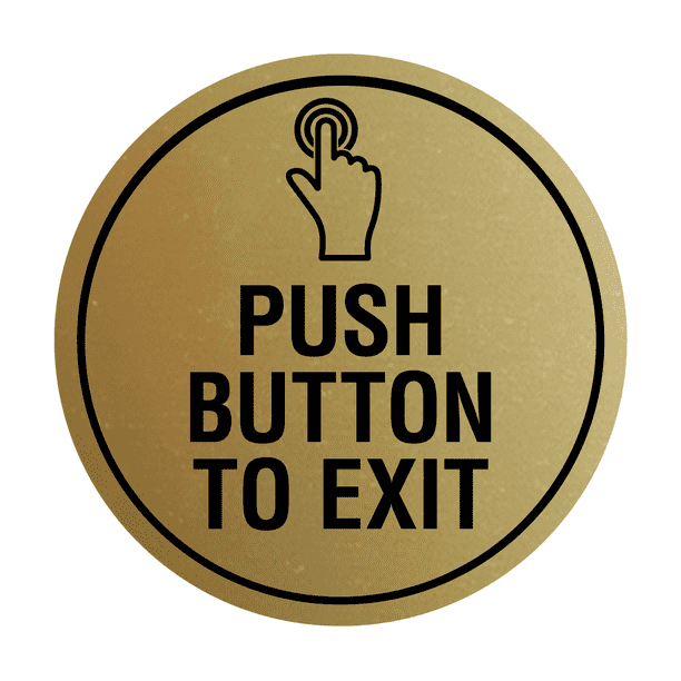 Signs ByLITA Circle Push Button To Exit Sign (Brushed Gold) - Small ...