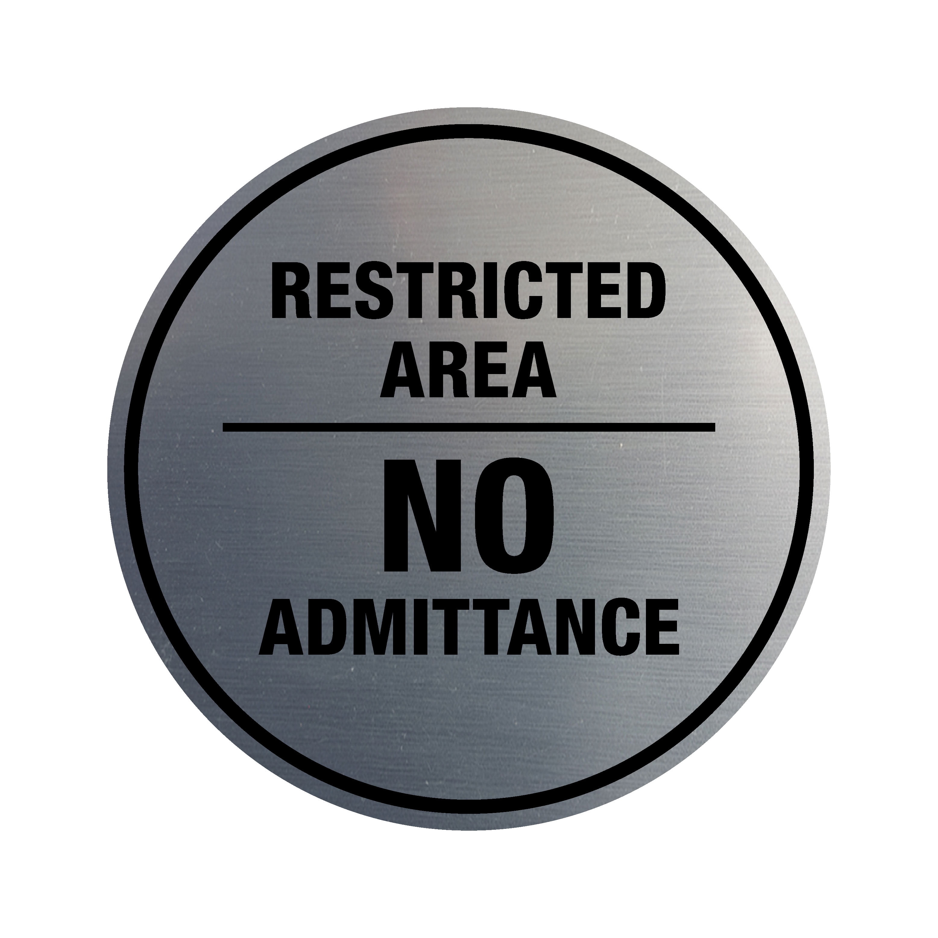 Signs ByLITA Circle Restricted Area No Admittance Sign (Brushed Silver ...