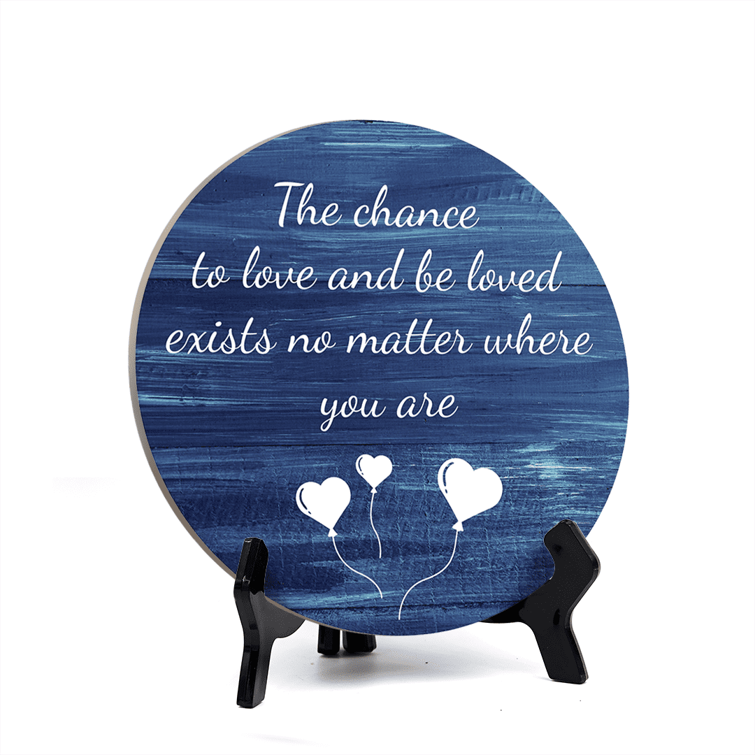 Signs ByLITA Circle Round The chance to love and be loved exists no ...