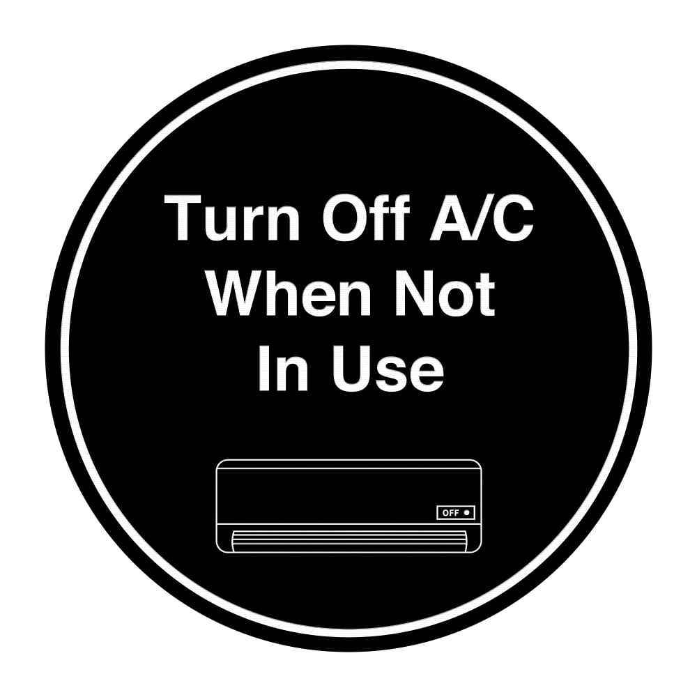 Signs ByLITA Circle Turn Off A/C When Not In Use Sign (Black) - Large ...