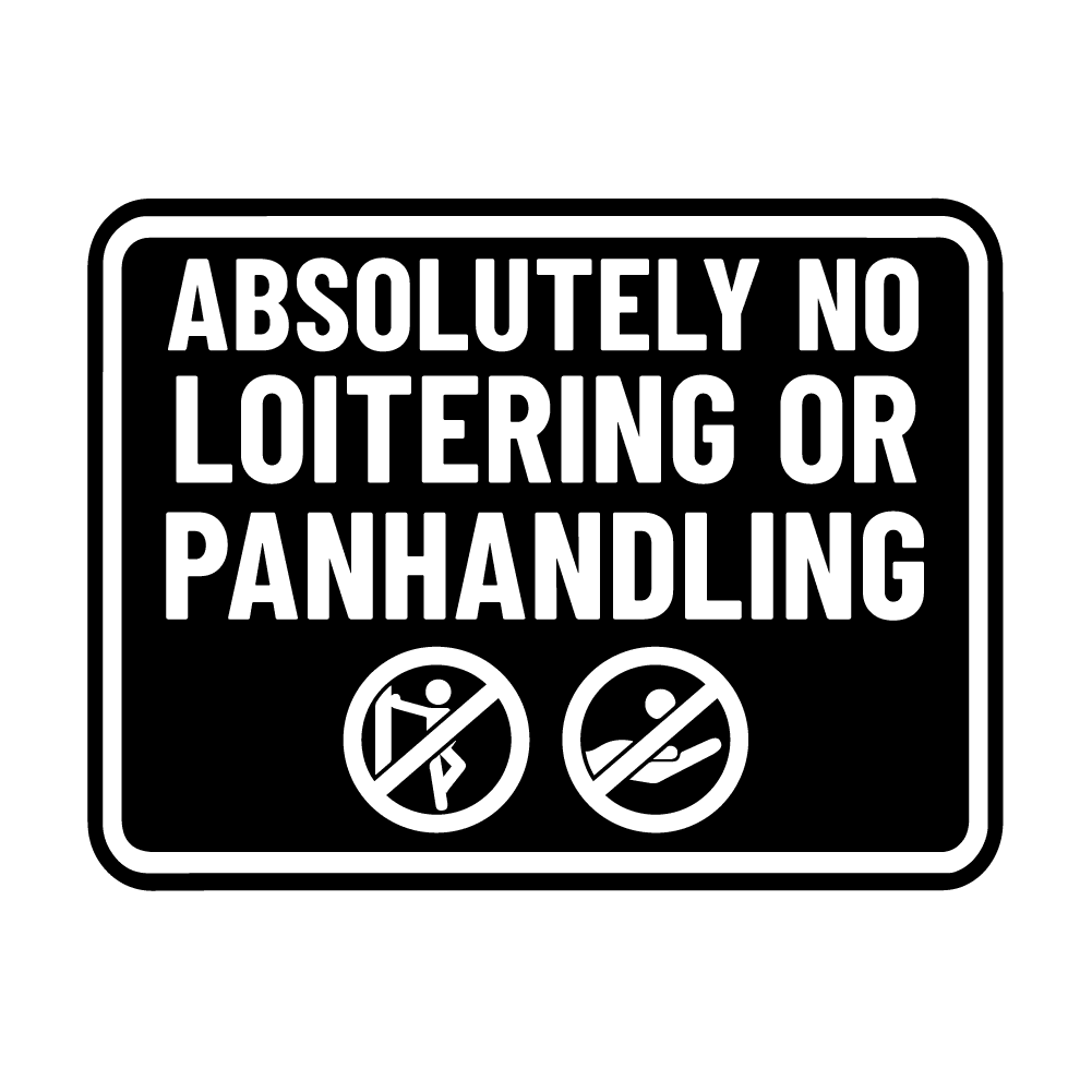 Signs ByLITA Classic Framed Absolutely No Loitering or Panhandling Sign ...