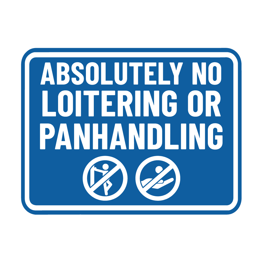 Signs ByLITA Classic Framed Absolutely No Loitering or Panhandling Sign ...