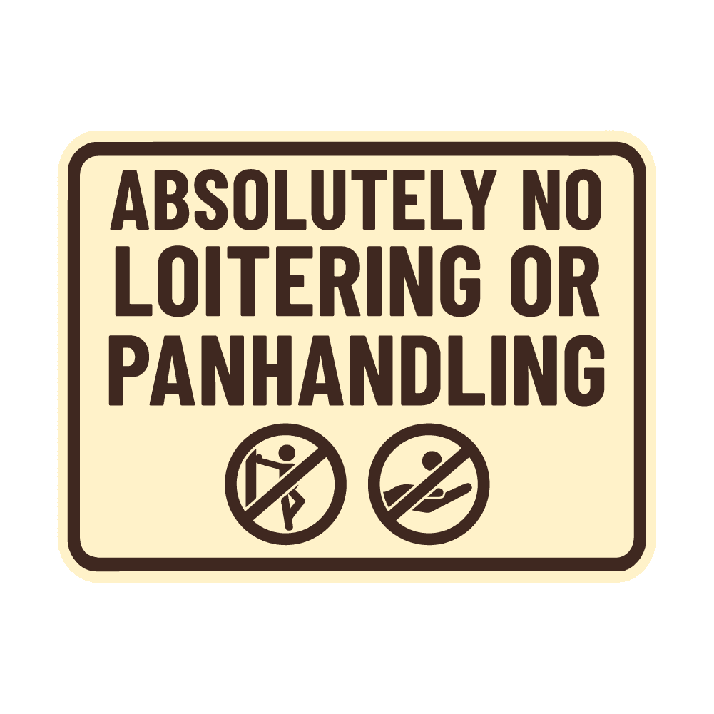 Signs ByLITA Classic Framed Absolutely No Loitering or Panhandling Sign ...