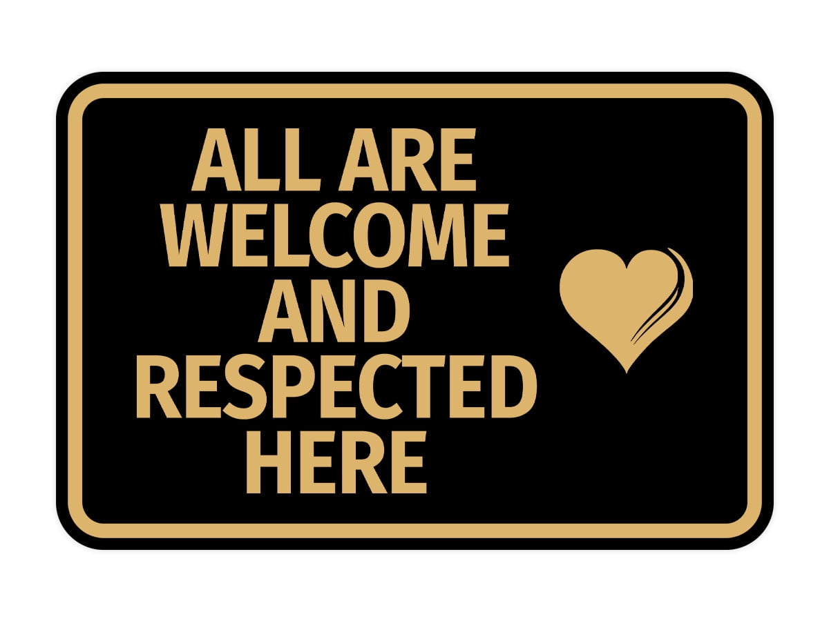 Signs ByLITA Classic Framed All Are Welcome And Respected Here Sign ...