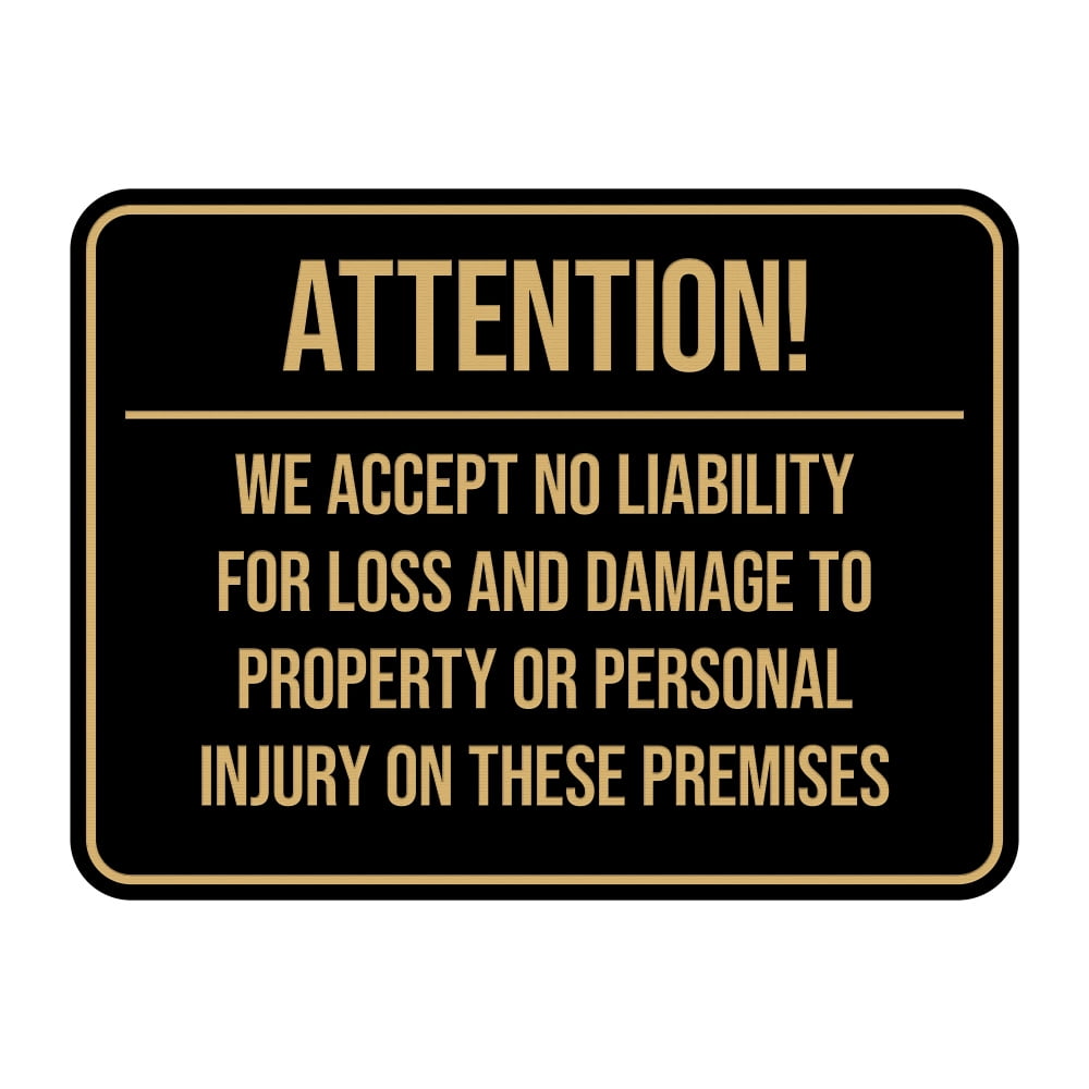 Signs ByLITA Classic Framed Attention! We Accept No Liability For Loss ...