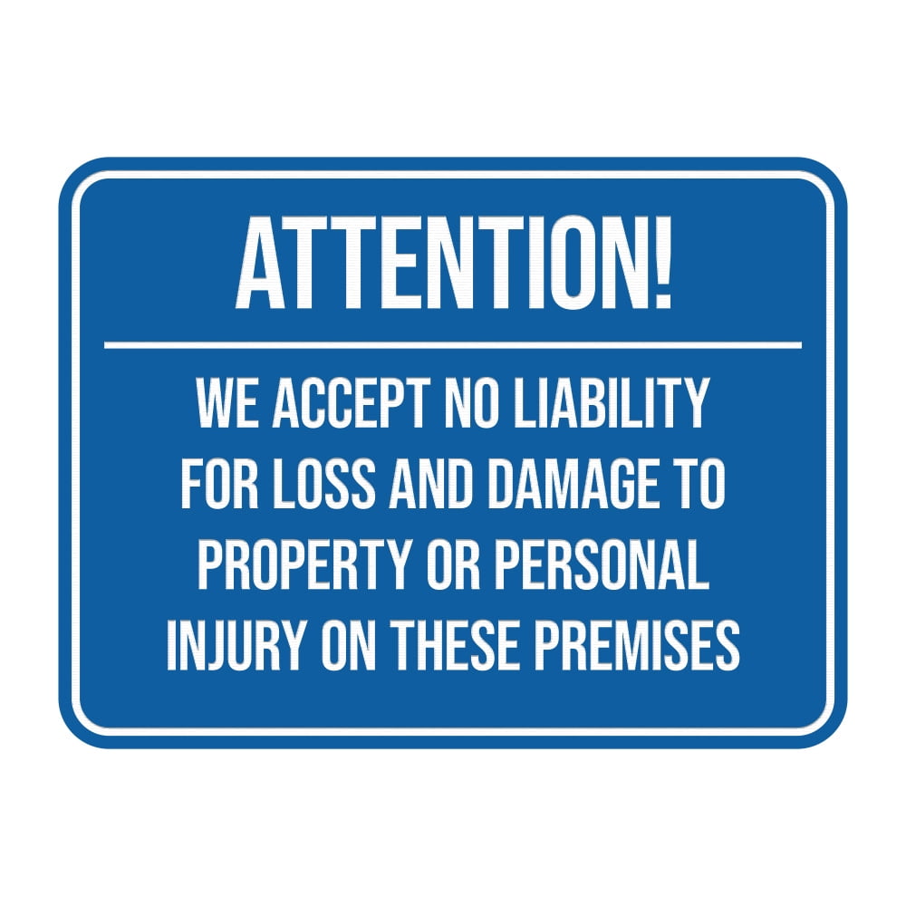 Signs ByLITA Classic Framed Attention! We Accept No Liability For Loss ...
