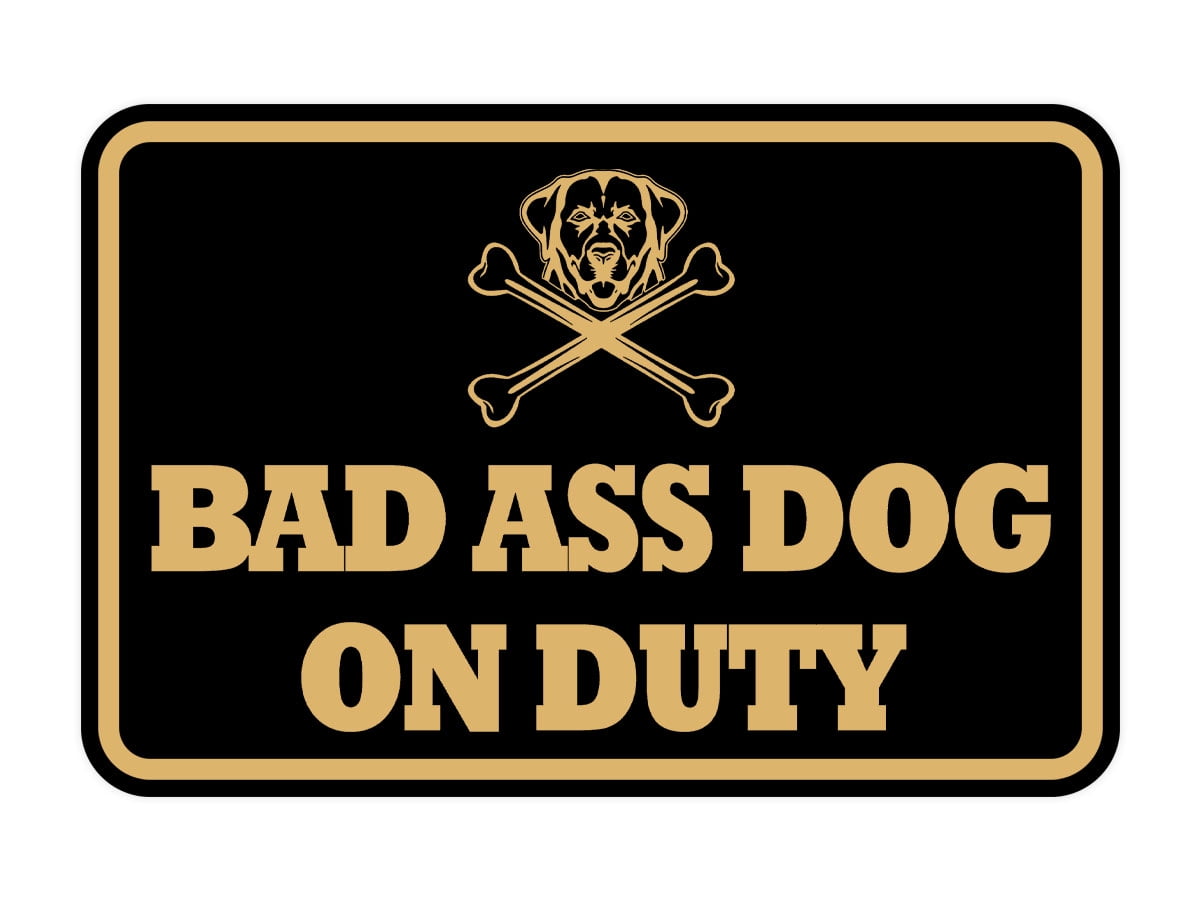 Signs ByLITA Classic Framed Bad Ass Dog on Duty Sign (Black /Gold ...