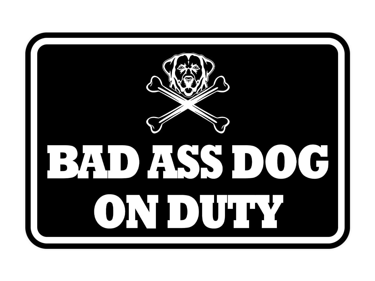 Signs ByLITA Classic Framed Bad Ass Dog on Duty Sign (Black) - Large ...