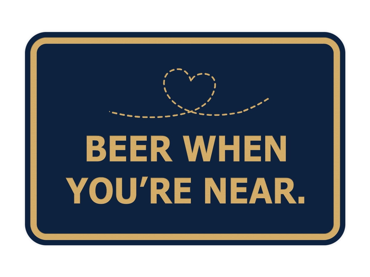 Signs ByLITA Classic Framed Beer When You’re Near Sign (Navy Blue/Gold ...
