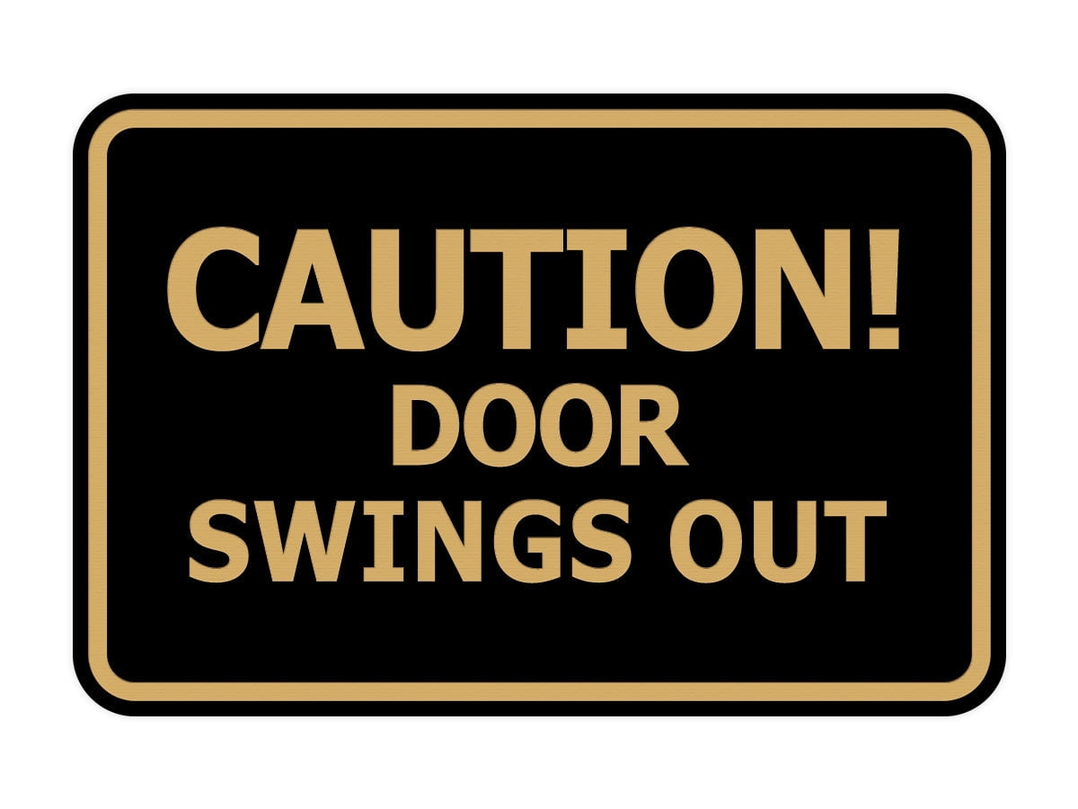 Signs ByLITA Classic Framed, Caution Door Swings Out Sign (Black Gold ...