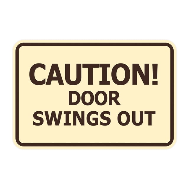 Signs ByLITA Classic Framed, Caution Door Swings Out Sign (Ivory/Dark ...