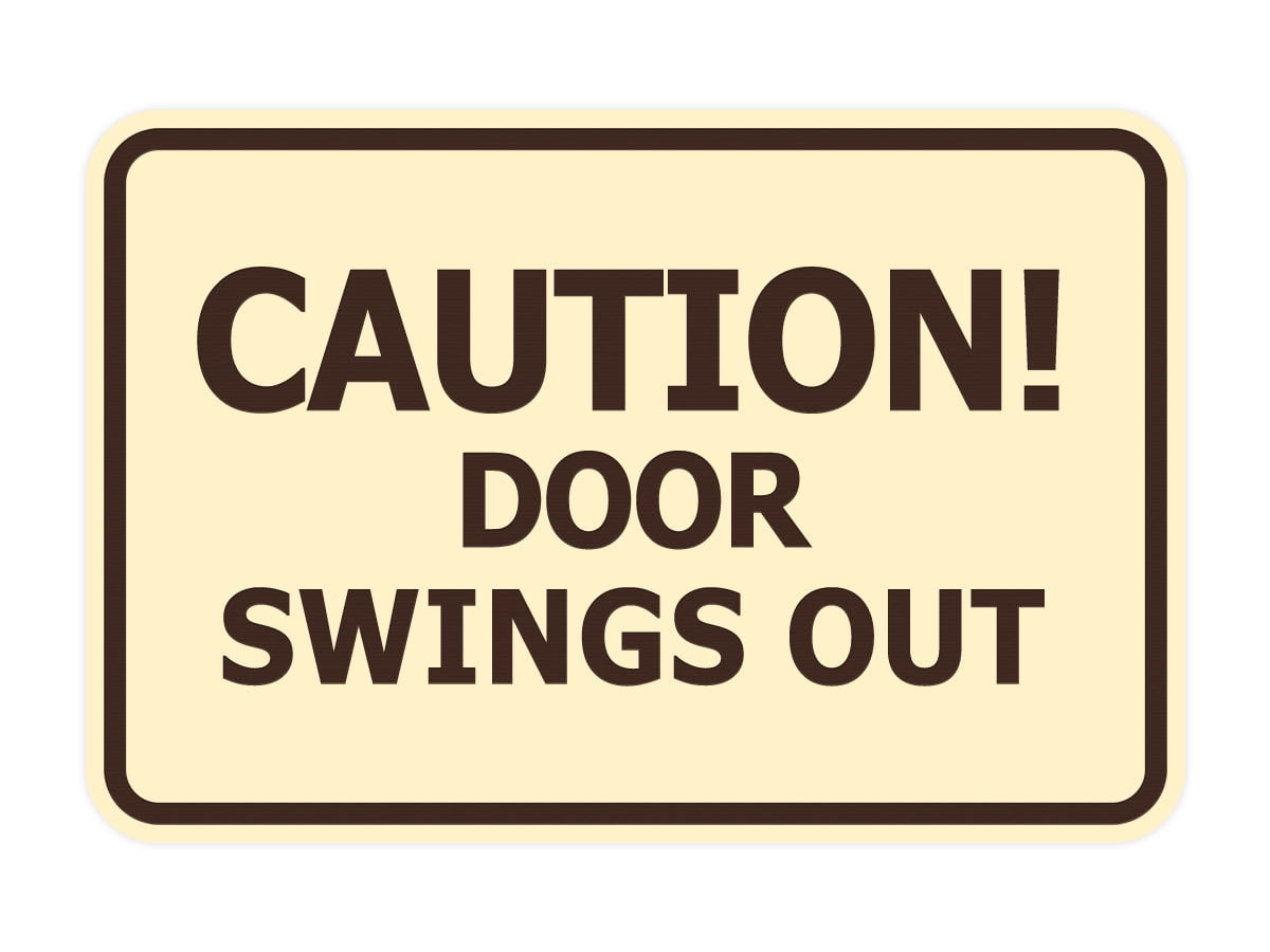 Signs ByLITA Classic Framed, Caution Door Swings Out Sign (Ivory/Dark ...