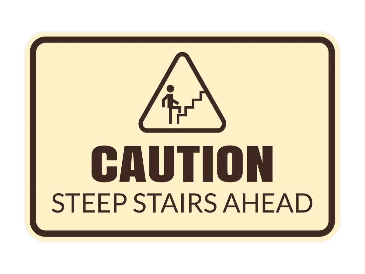 Signs ByLITA Classic Framed Caution: Steep Stairs Ahead Door or Wall ... Signs ByLITA Classic Framed Caution: Steep Stairs Ahead Door or Wall ...