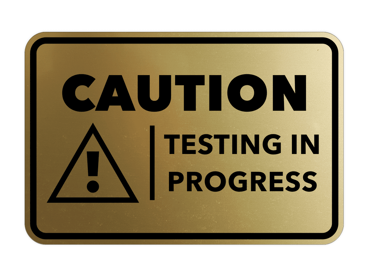 Signs ByLITA Classic Framed Caution Testing In Progress Door or Wall ...