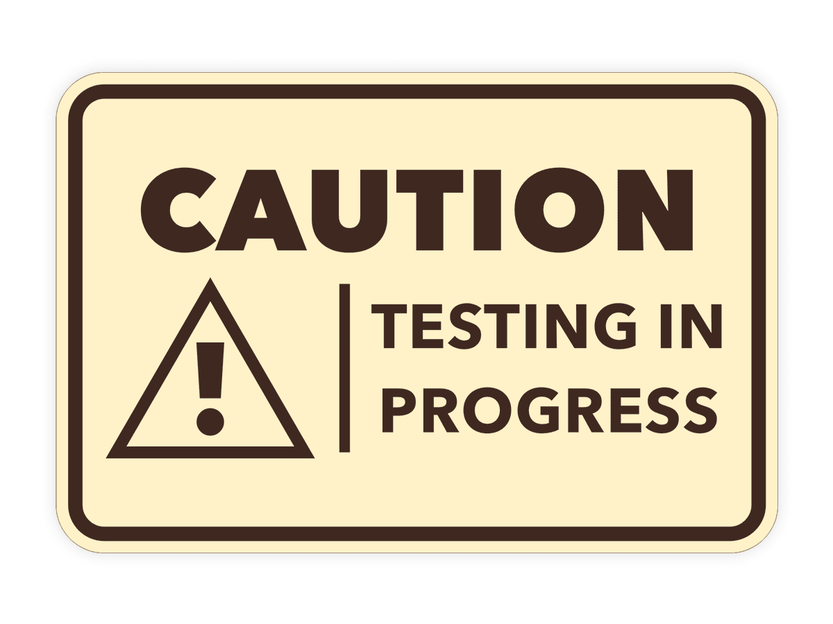 Signs ByLITA Classic Framed Caution Testing In Progress Door or Wall ...