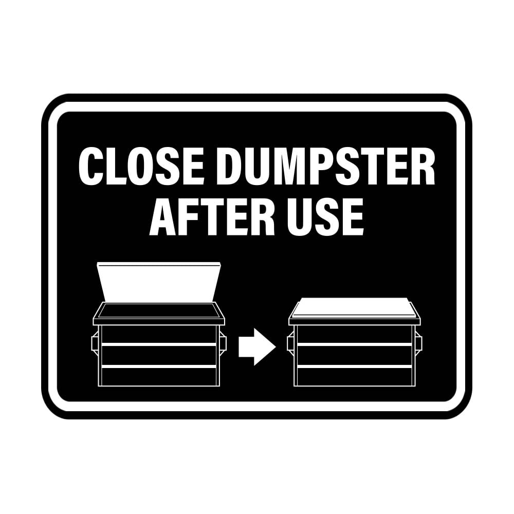 Signs ByLITA Classic Framed Close Dumpster After Use Sign (Black ...