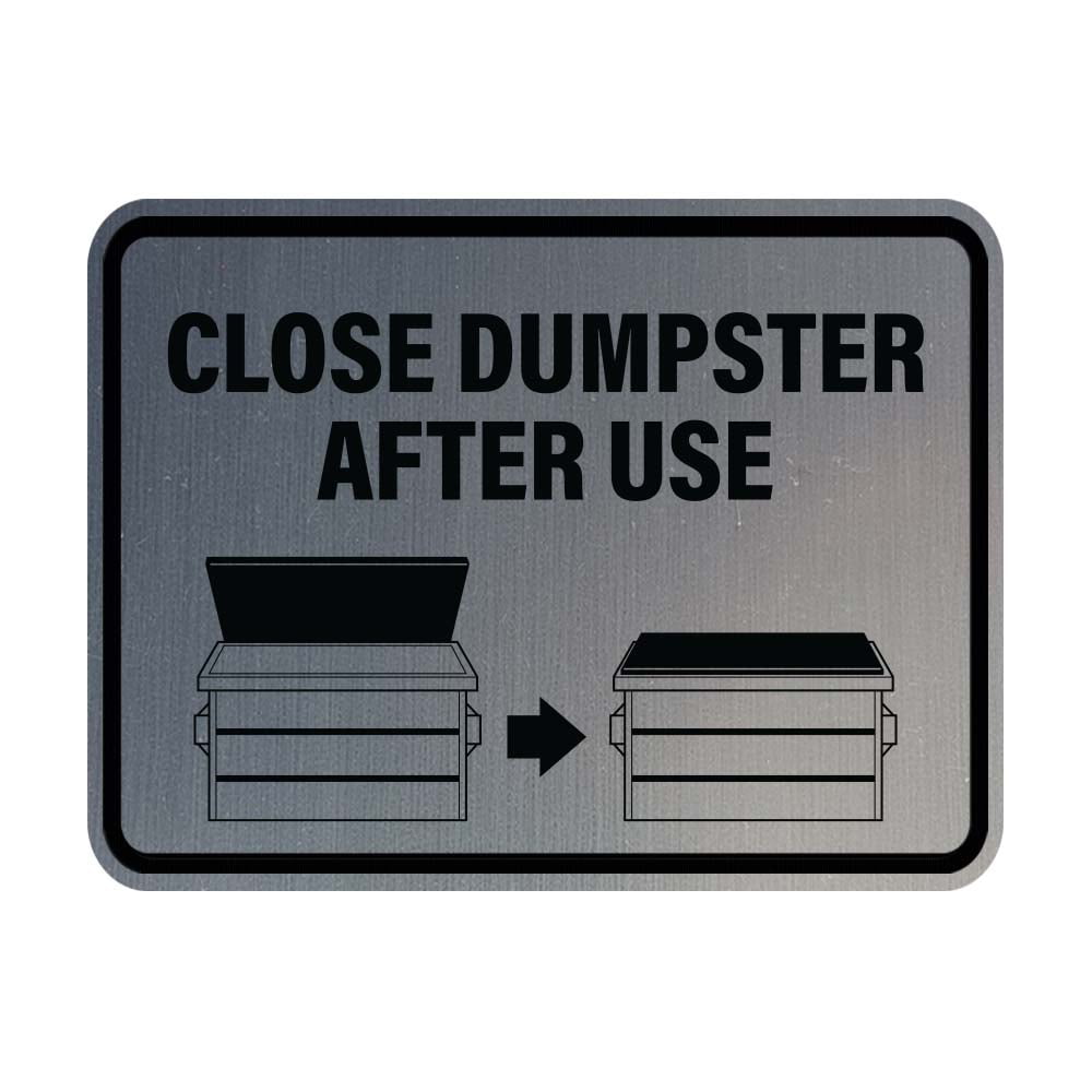 Signs ByLITA Classic Framed Close Dumpster After Use Sign (Brushed ... Signs ByLITA Classic Framed Close Dumpster After Use Sign (Brushed ...