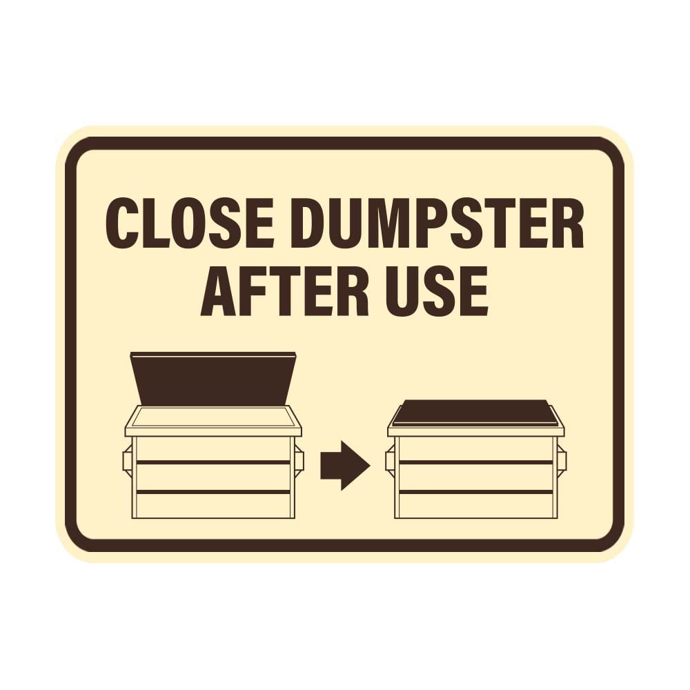 Signs ByLITA Classic Framed Close Dumpster After Use Sign (Ivory/Dark ...