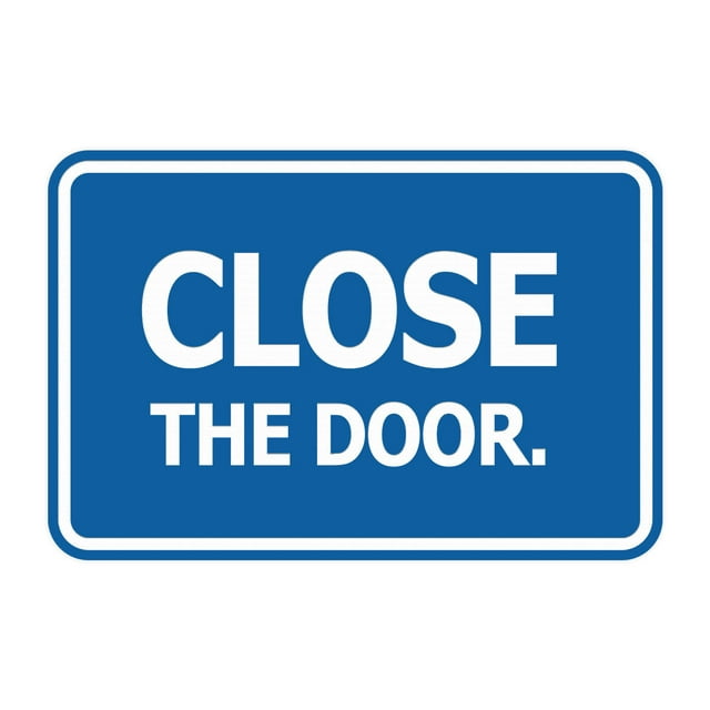 Signs ByLITA Classic Framed Close The Door Sign (Blue) - Medium ...